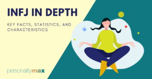 The INFJ Personality - Everything You Need to Know