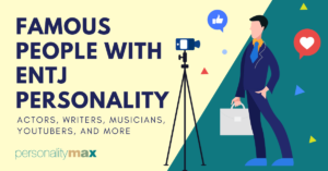 List of ENTJ Famous People [Celebrities and Characters]