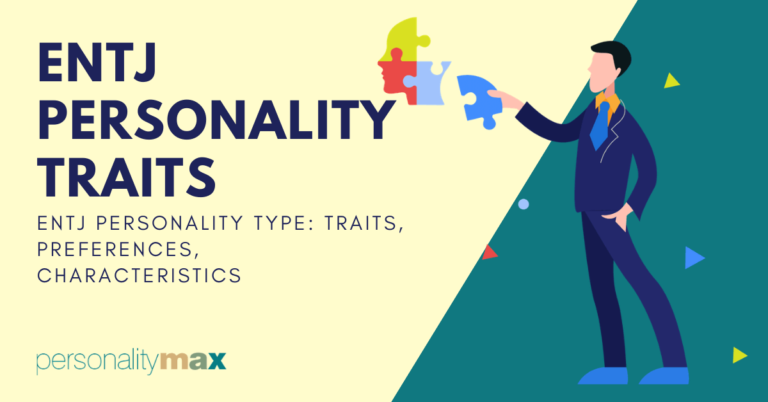 ENTJ Personality Traits, Preferences, Strengths, and Weaknesses