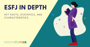 A Detailed Guide to the ESFJ personality type