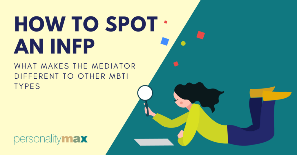 How to Spot an INFP Compared to Other Personality Types