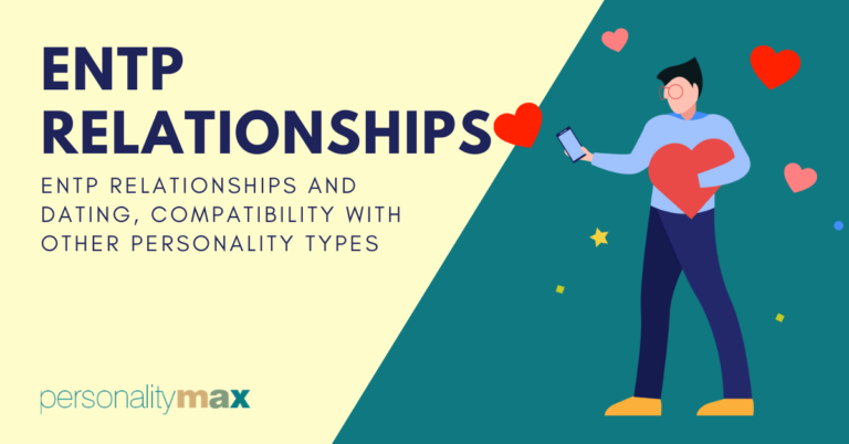 ENTP Relationships [Love, Friendship, Work]